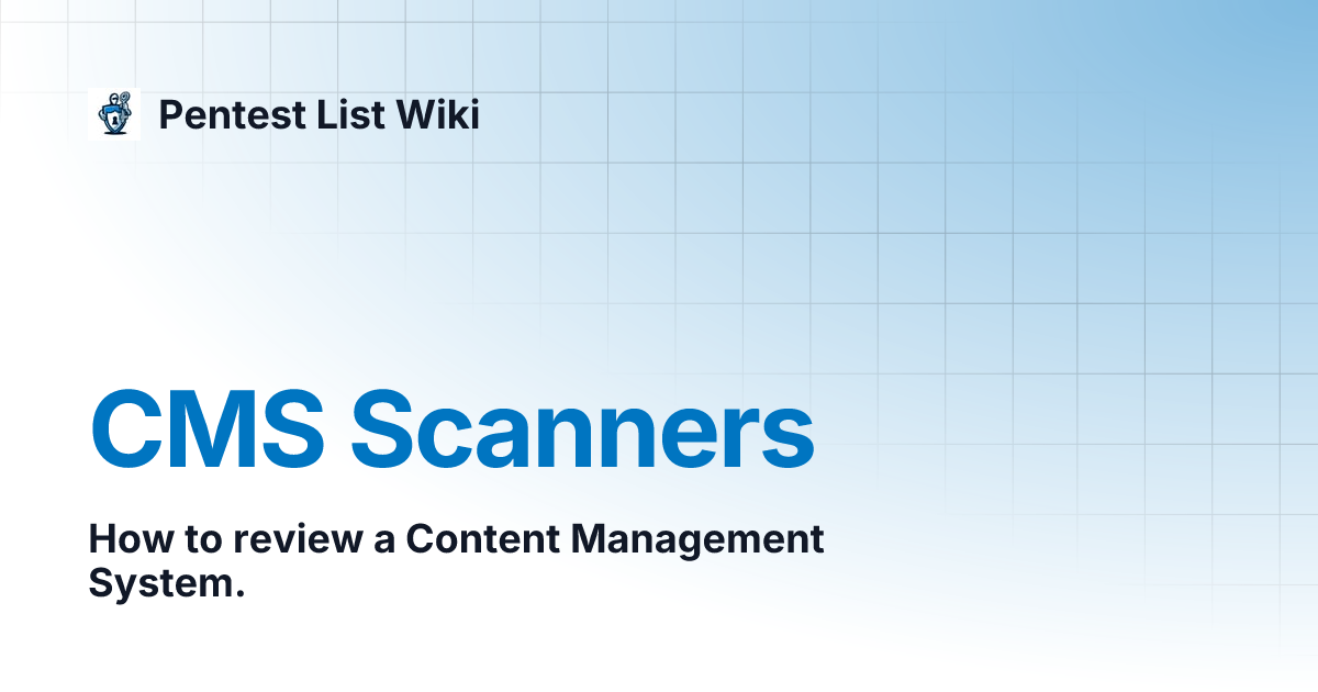 CMS Scanners | Pentest List Wiki