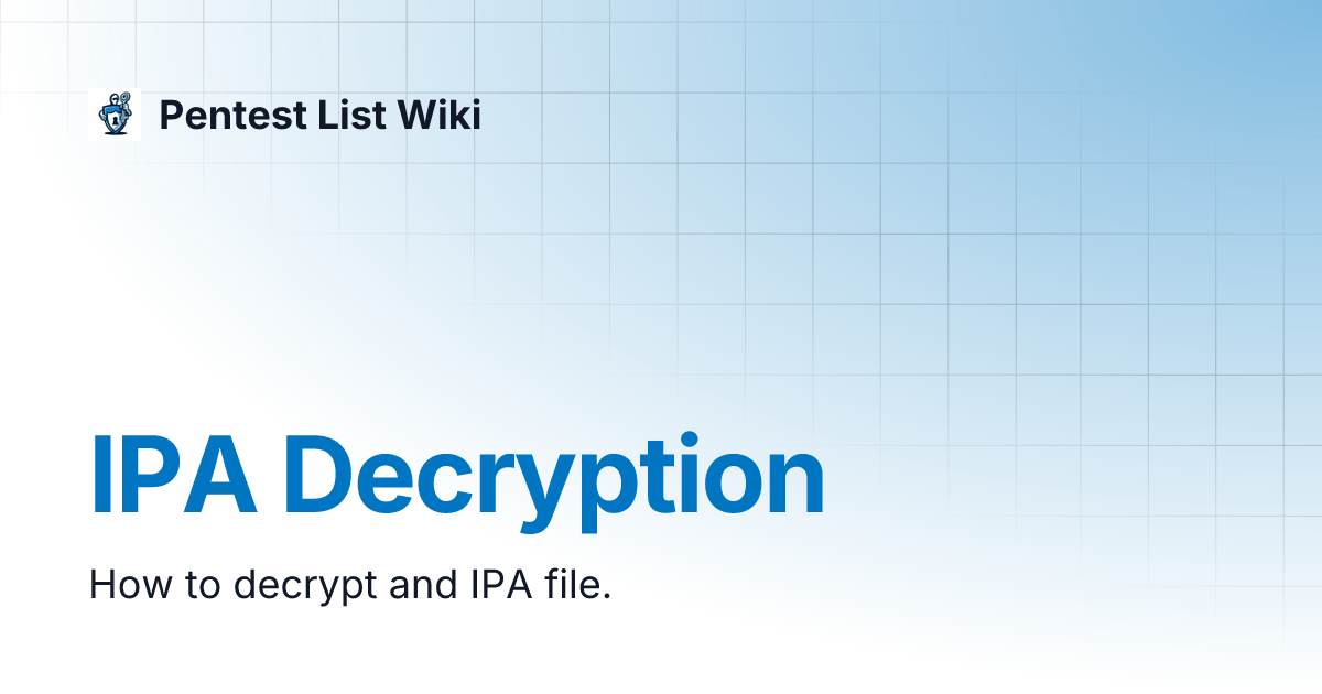 IPA Decryption | Pentest List Wiki