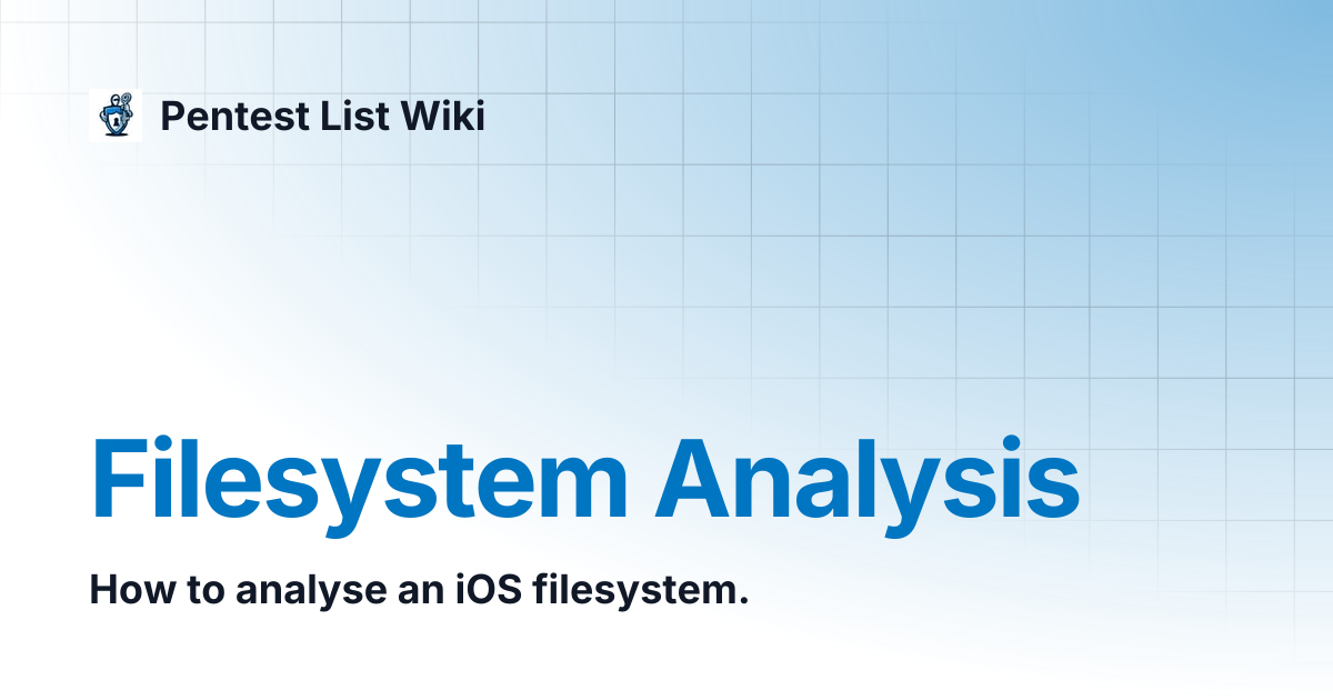 Filesystem Analysis | Pentest List Wiki