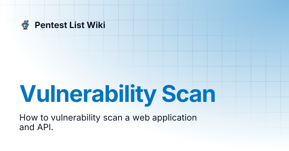 Vulnerability Scan | Pentest List Wiki