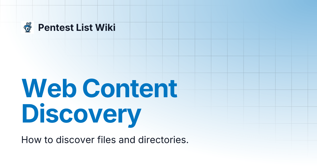 Web Content Discovery | Pentest List Wiki